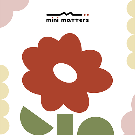 mini matters | 即便微小也很重要